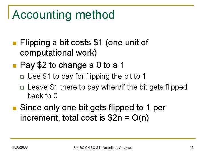 CMSC 341 Amortized Analysis What is amortized analysis