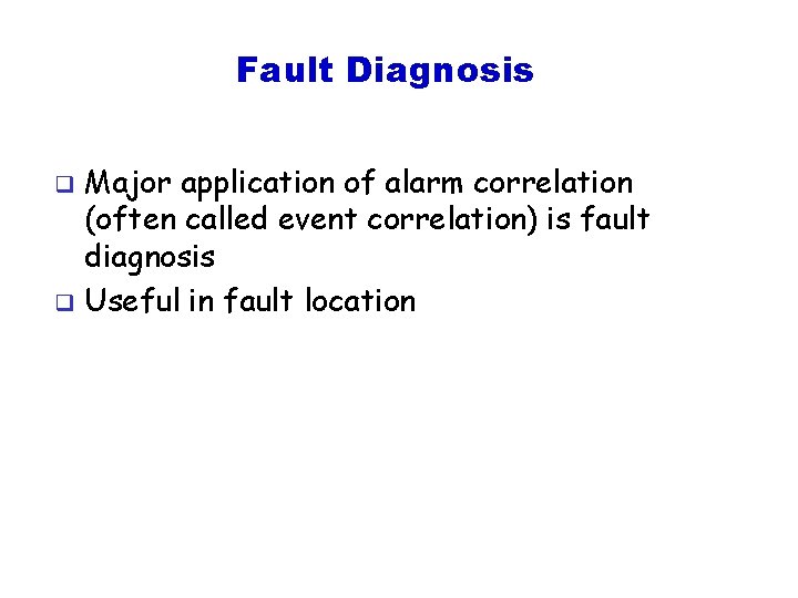 Fault Management Detection and Diagnosis Outline Fault management