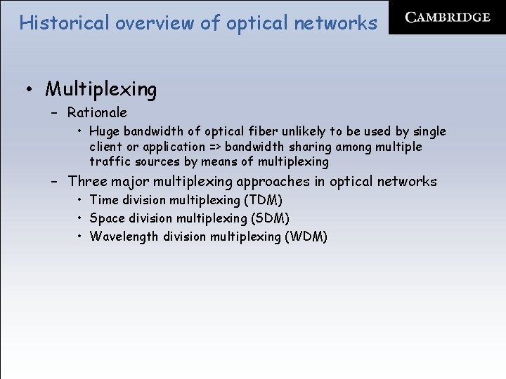 Historical overview of optical networks Historical overview of