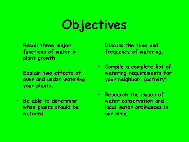 Objectives Recall three major functions of water in