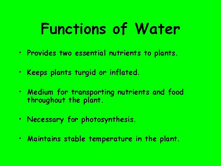 Objectives Recall three major functions of water in