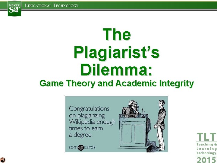 The Plagiarists Dilemma Game Theory and Academic Integrity