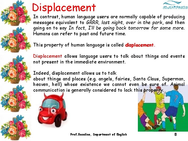 Introduction to Linguistics LANGUAGE PROPERTIES Lecture 2 Week