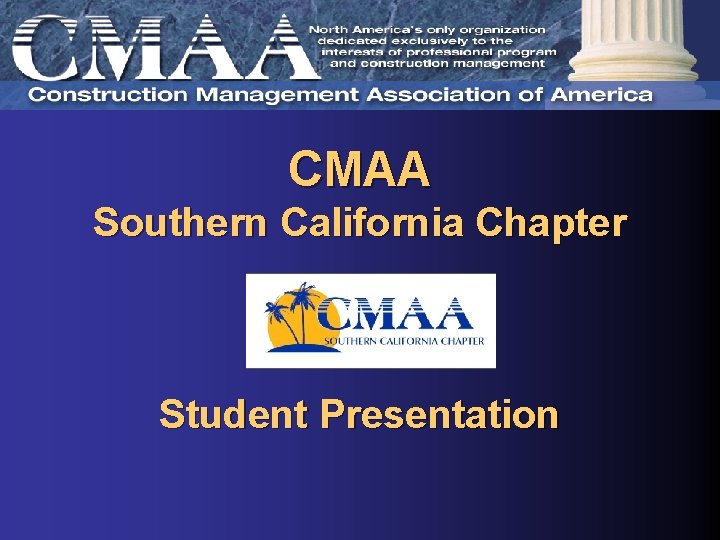 CMAA Southern California Chapter Student Presentation Introduction v