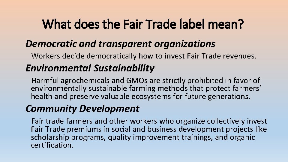 What is Fair Trade 1 A system of