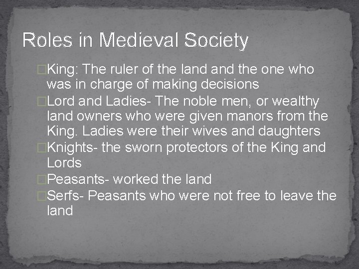 Medieval Europe Medieval times As Roman Civilization declined