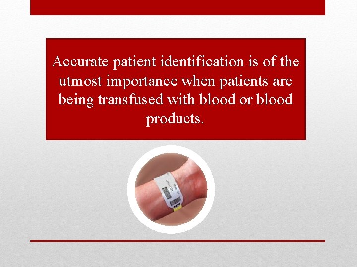 Verification of Patient Identification Blood Product Labeling Educational