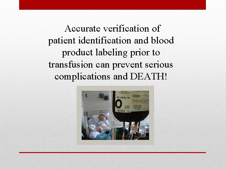 Verification of Patient Identification Blood Product Labeling Educational