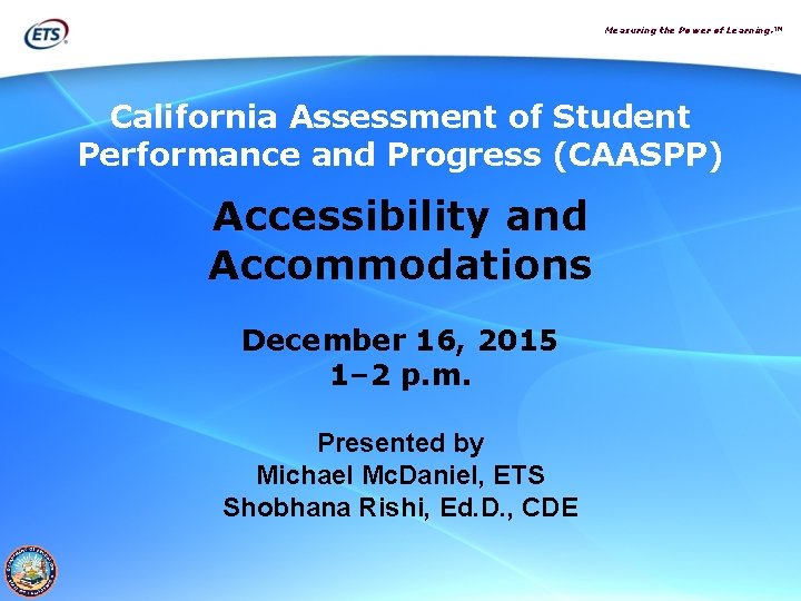 Measuring the Power of Learning California Assessment of