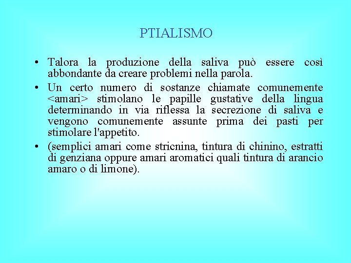 ALTERAZIONI A CARICO DELLA BOCCA Gli effetti dei