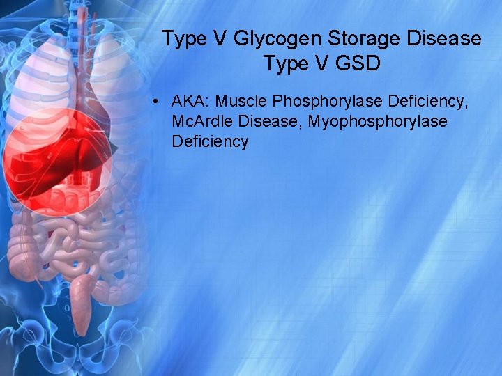 Glycogen Storage Disease Presented by Colleen Poling What