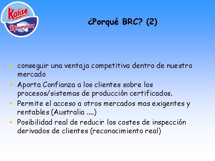 Sistema BRC en Grupo Kalise Menorquina Patricio Garrido