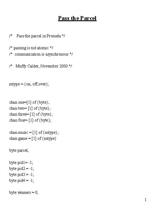 Pass the Parcel Pass the parcel in Promela