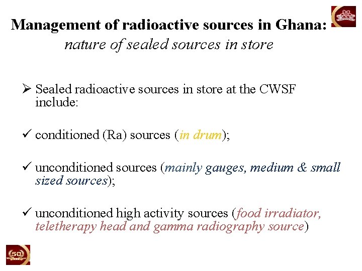 Safe and secure management of sealed radioactive sources