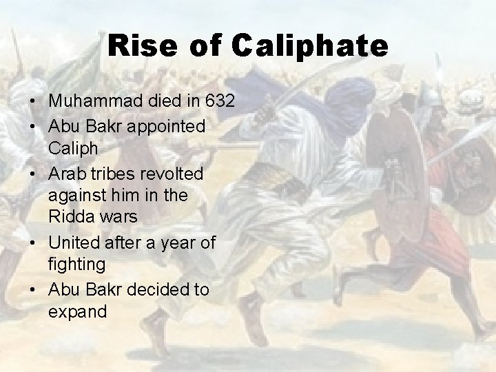 Expansion of Islam Arab Forces Neither militia nor