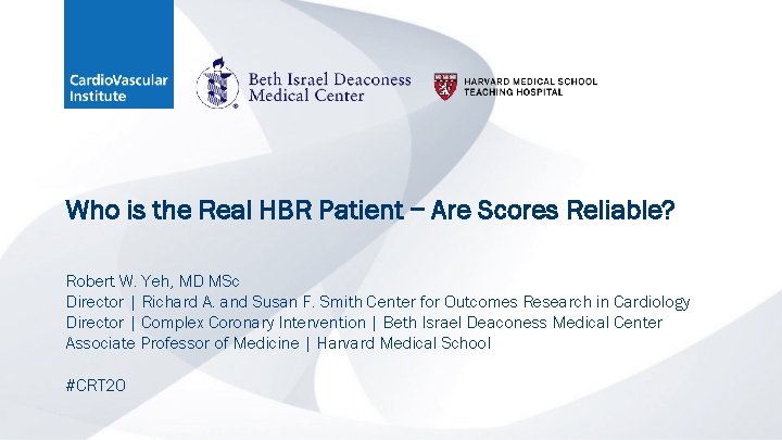 Who is the Real HBR Patient Are Scores
