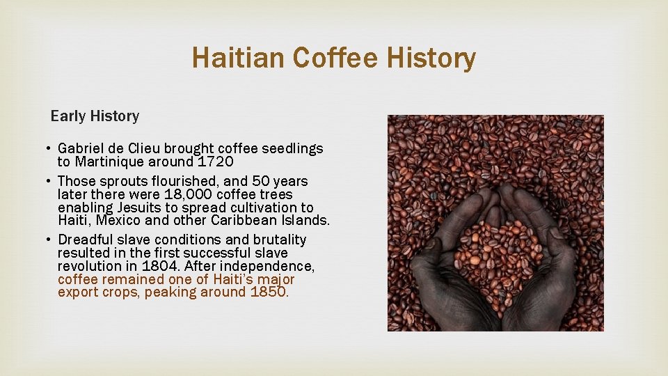 Coffee in Haiti Haitian Coffee History Early History