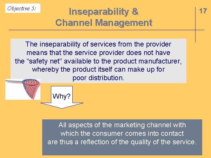 Chapter 17 Marketing Channels for Services Objective 1