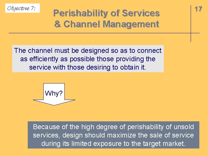 Chapter 17 Marketing Channels for Services Objective 1