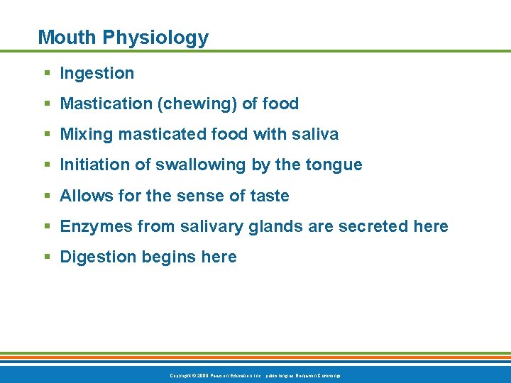 DIGESTIVE SYSTEM Copyright 2009 Pearson Education Inc publishing