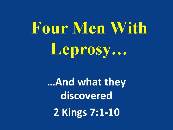 Four Men With Leprosy And what they discovered