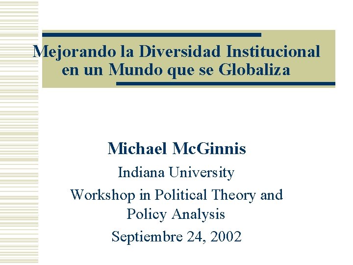 Mejorando la Diversidad Institucional en un Mundo que