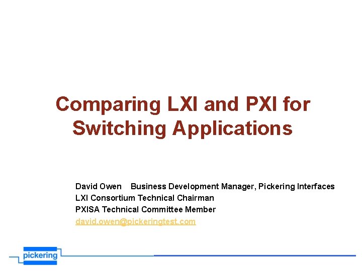Comparing LXI and PXI for Switching Applications David