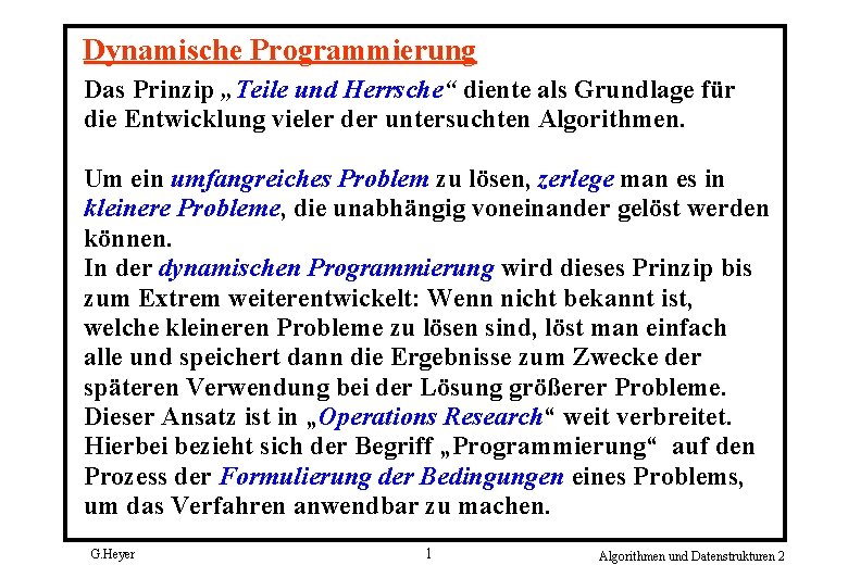 Dynamische Programmierung Das Prinzip Teile und Herrsche diente