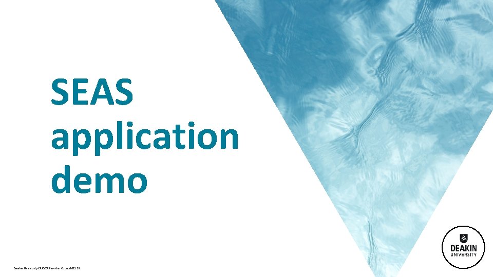 The Deakin Engagement and Access Program presents SEAS