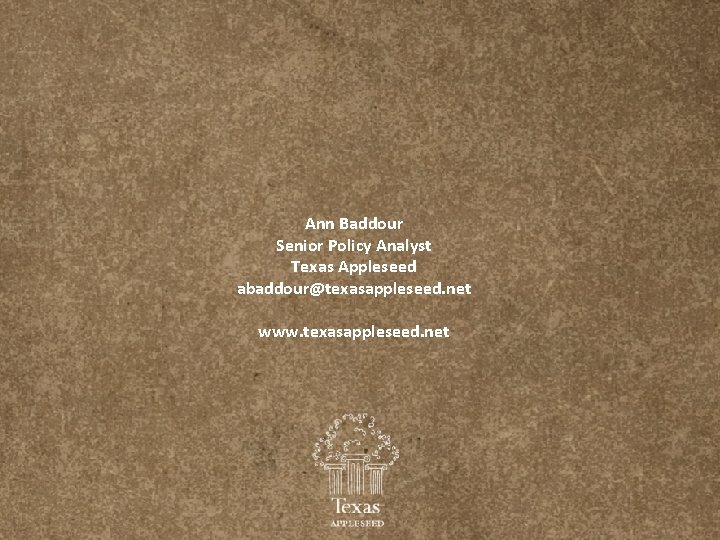 Texas Appleseed The Texas Market Texas has 3300