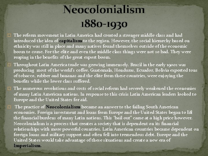 Neocolonialism 1880 1930 The reform movement in Latin