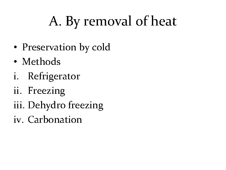 Principles of preservation Principles Of Preservation HEAT LOW