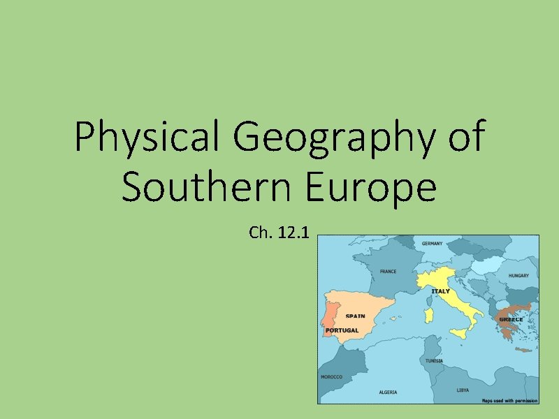 Physical Geography of Southern Europe Ch 12 1