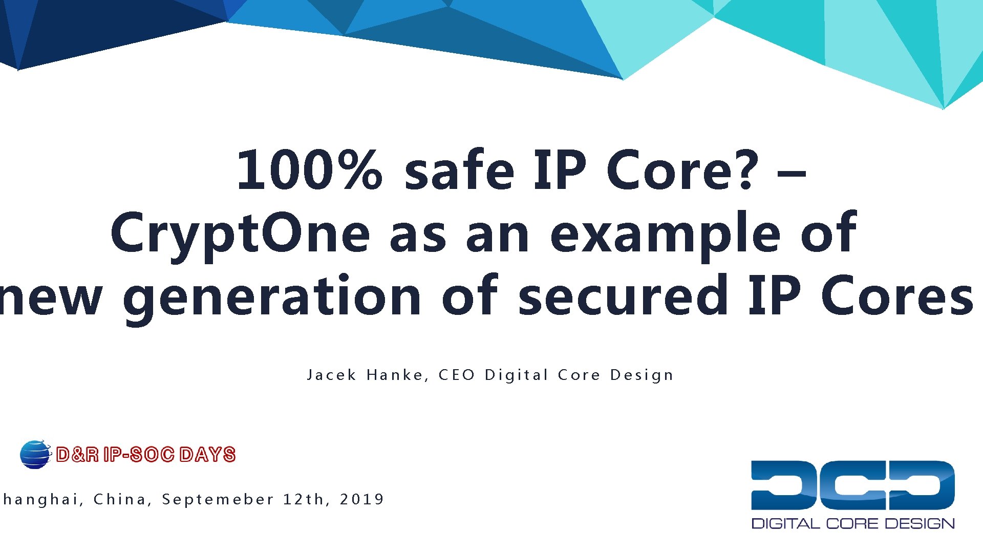 100 safe IP Core Crypt One as an