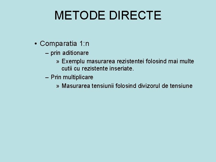METODE DE MASURARE METODE DE MASURARE Definitie metoda