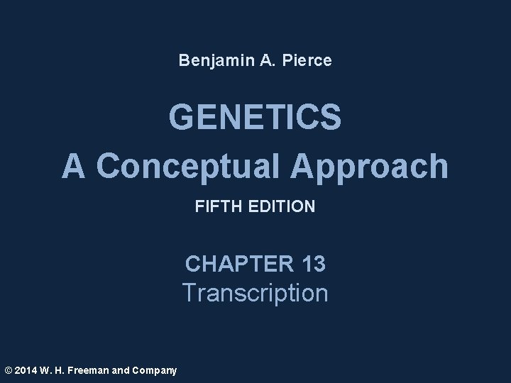 Benjamin A Pierce GENETICS A Conceptual Approach FIFTH