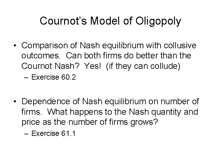 Chapter 3 Nash Equilibrium Illustrations Cournots Model of