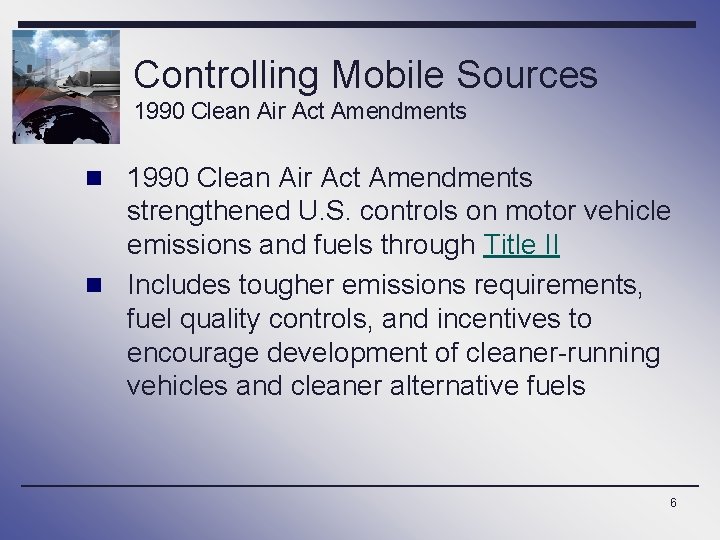 Chapter 12 Improving Air Quality Controlling Mobile Sources