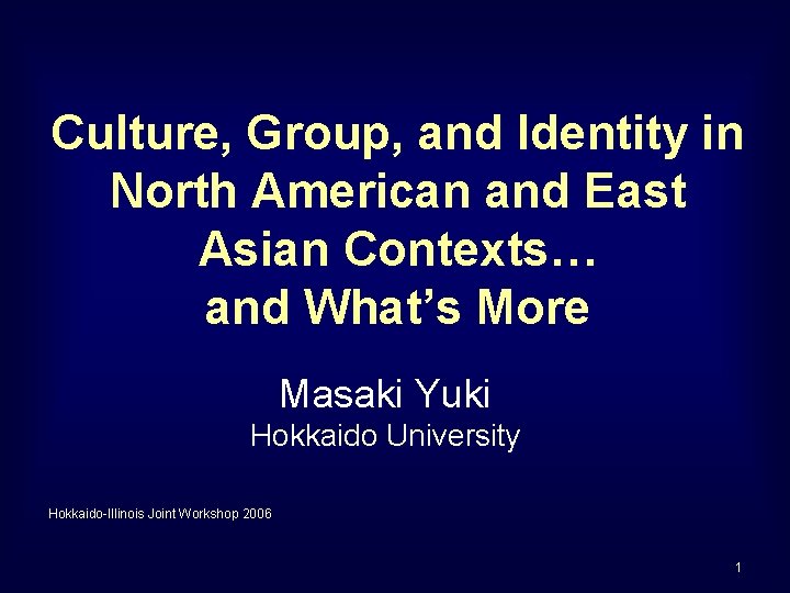 Culture Group and Identity in North American and