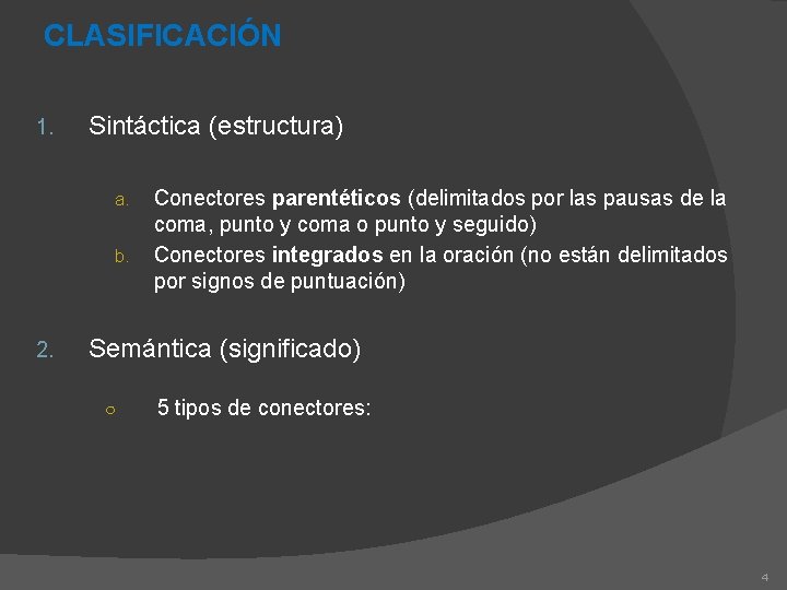 LOS CONECTORES DEL DISCURSO 1 2 3 Estoy