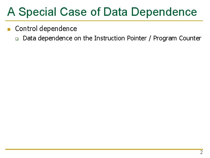 CIS550 Advanced Computer Architecture Lecture 09 Control Dependence