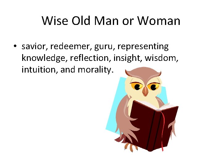 Examples of Archetypes in Literature Deborah Rudd Source