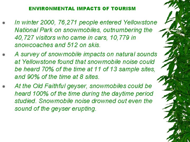 ENVIRONMENTAL IMPACTS OF TOURISM ENVIRONMENTAL IMPACTS OF TOURISM