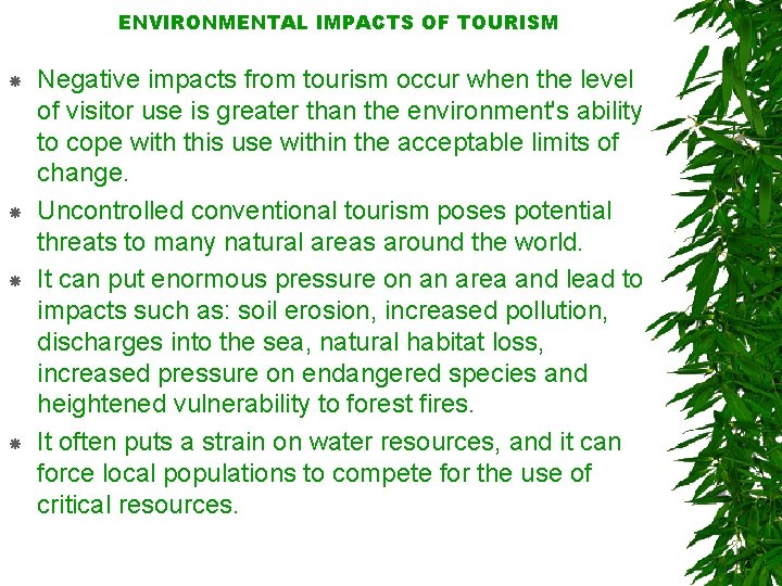 ENVIRONMENTAL IMPACTS OF TOURISM ENVIRONMENTAL IMPACTS OF TOURISM
