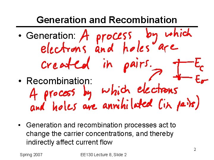 Lecture 8 OUTLINE Generation and recombination Excess carrier
