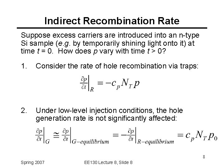 Lecture 8 OUTLINE Generation and recombination Excess carrier