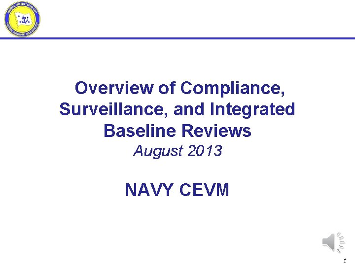 Overview of Compliance Surveillance and Integrated Baseline Reviews