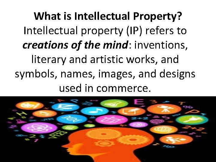 What is Intellectual Property Intellectual property IP refers