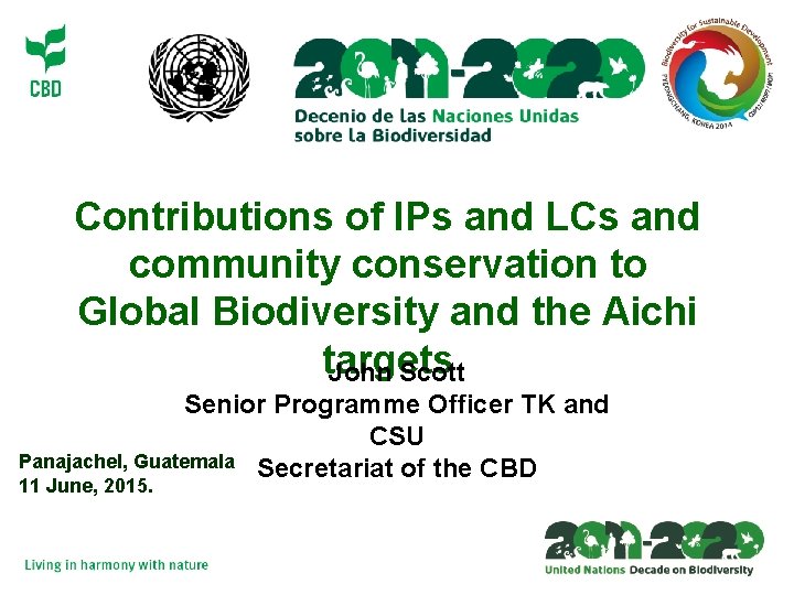 Contributions of IPs and LCs and community conservation