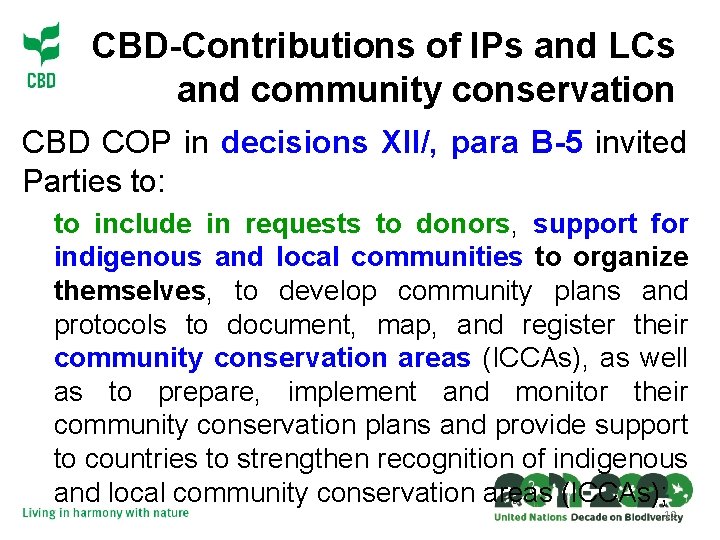 Contributions of IPs and LCs and community conservation